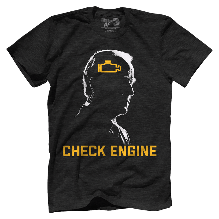 Joe Biden Check Engine – American AF - AAF Nation