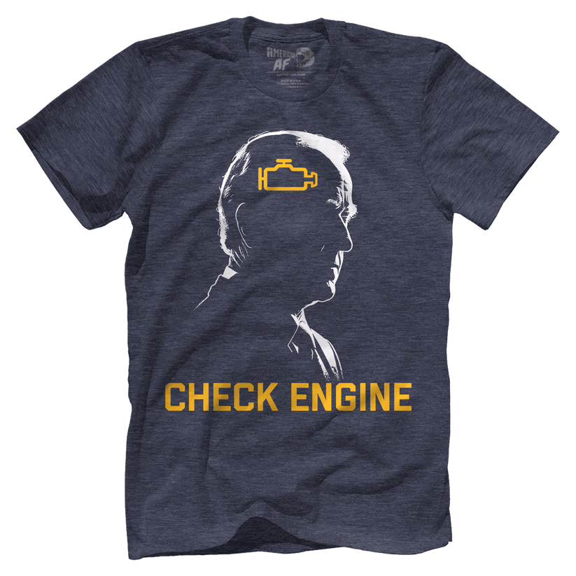 Joe Biden Check Engine – American AF - AAF Nation
